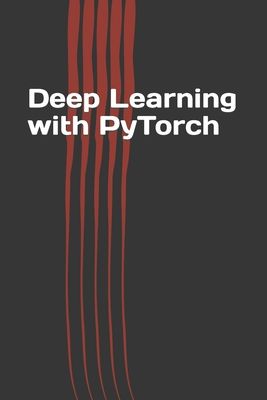 Deep Learning with PyTorch: Guide for Beginners and Intermediate │ 誠品線上 ...
